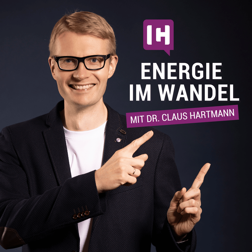 Podcast "Energie im Wandel" von Dr. Claus Hartmann